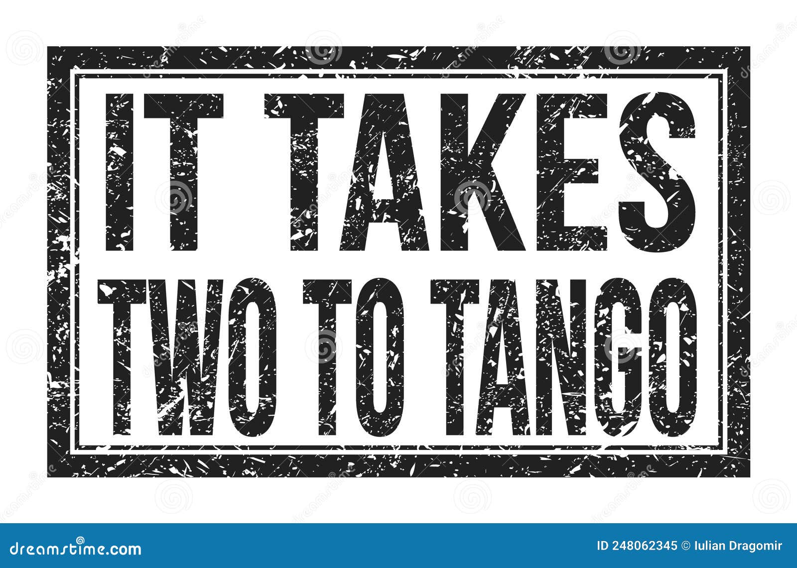 It TAKES TWO TO TANGO, Words on Black Rectangle Stamp Sign Stock ...