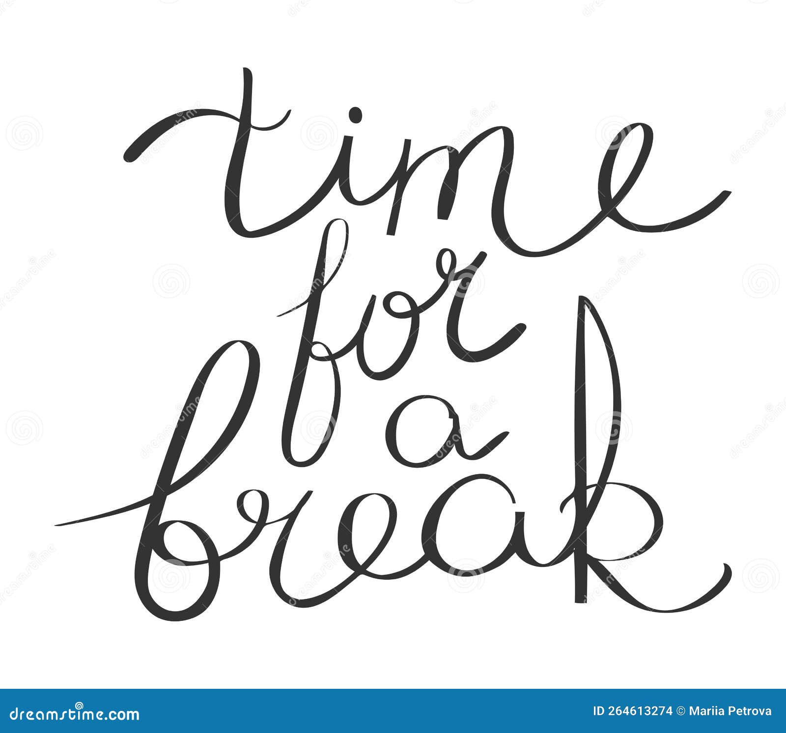 Taking a Break Motivation Phrase. Lettering Isolated on White Stock ...