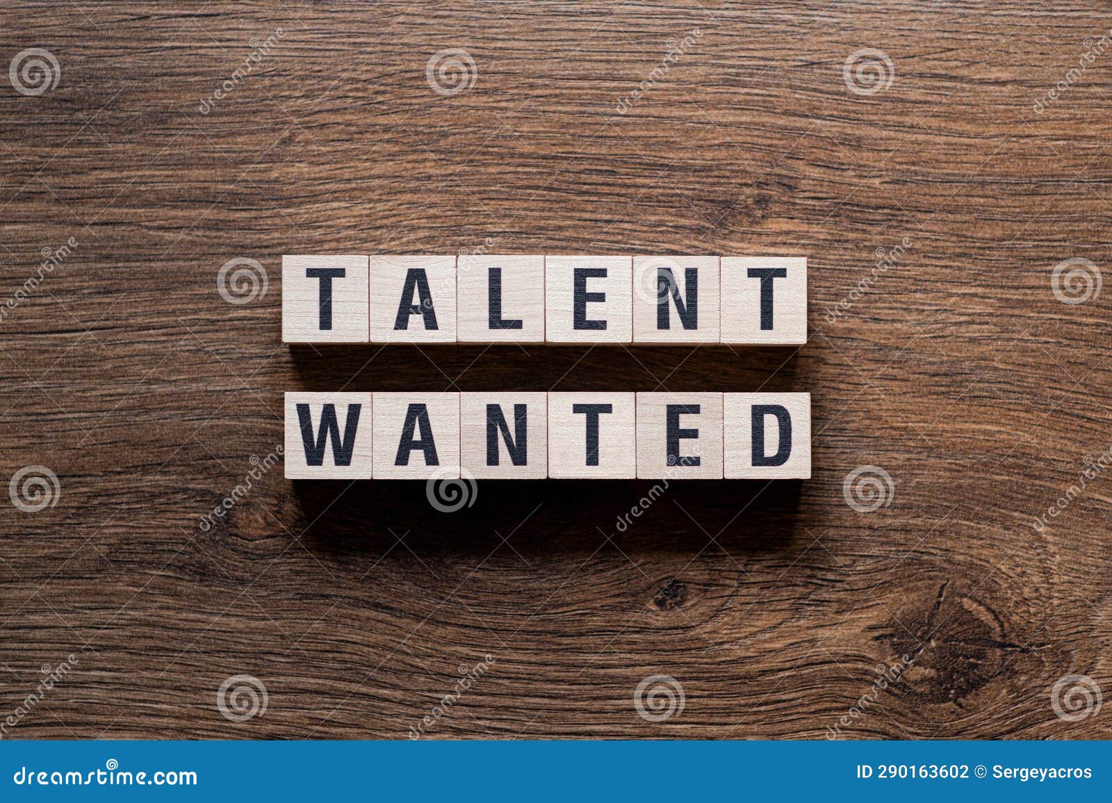 Talent Wanted - Word Concept on Building Blocks, Text Stock Photo ...