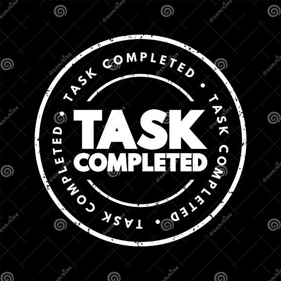 Task Completed Text Stamp, Concept Background Stock Illustration ...