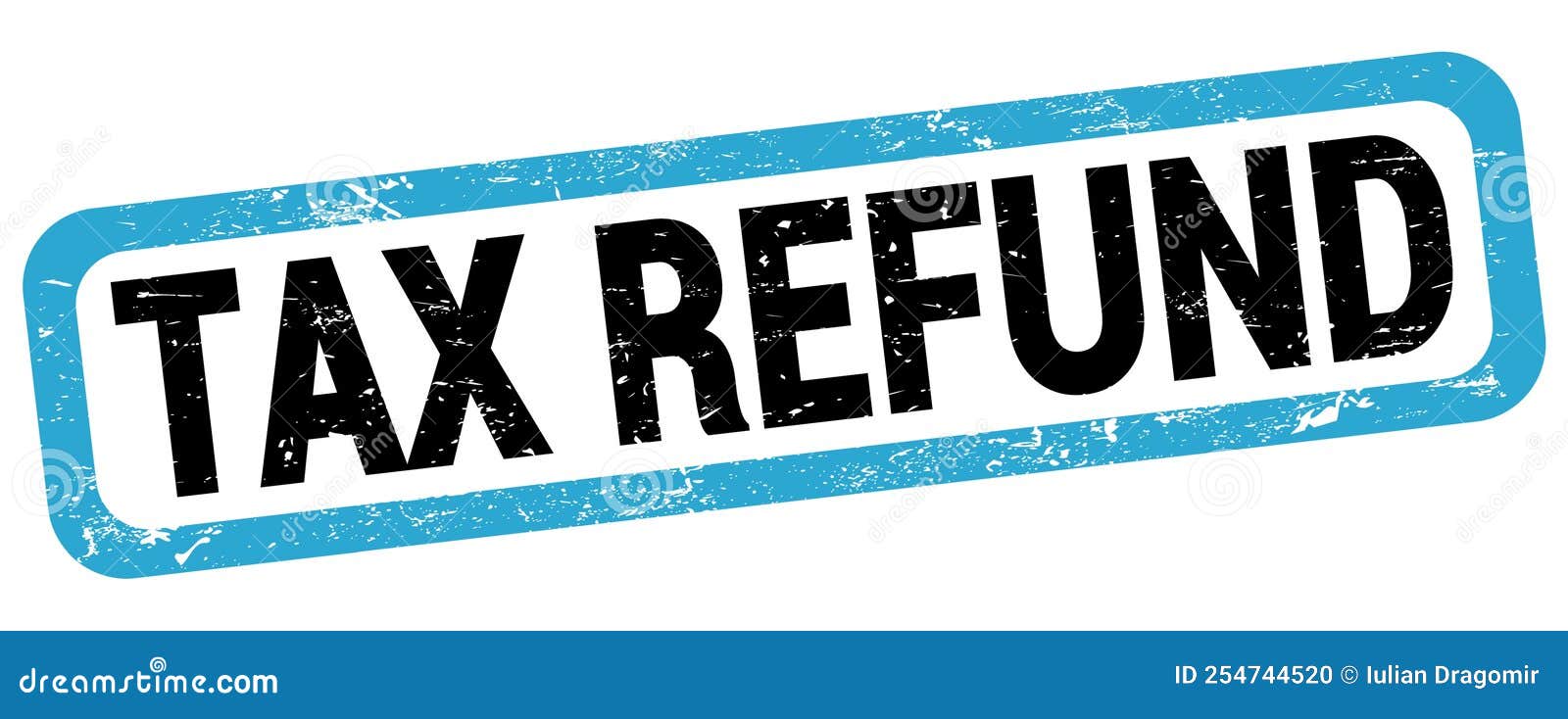 TAX REFUND Text Written on Blue-black Rectangle Stamp Stock Photo ...