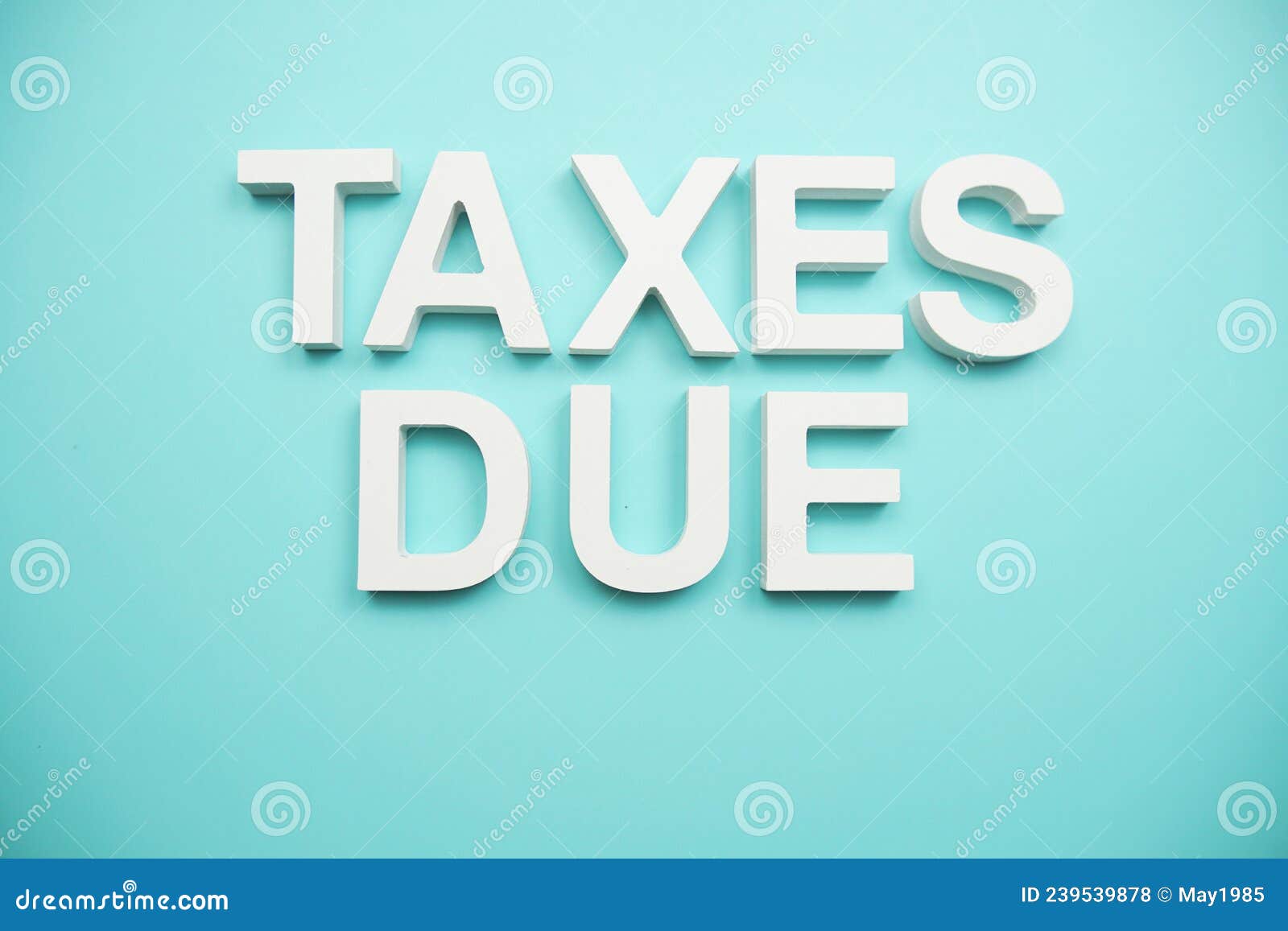 Taxes Due Alphabet Letters on Blue Background Stock Illustration ...