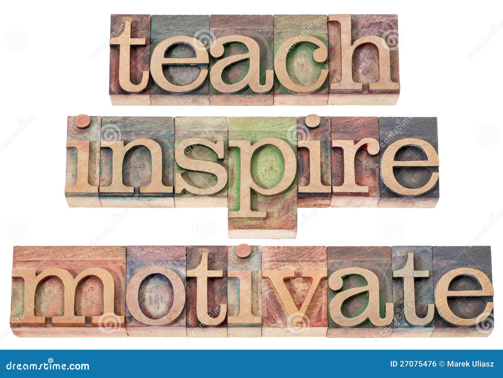 Teach, inspire, motivate stock photo. Image of printing - 27075476