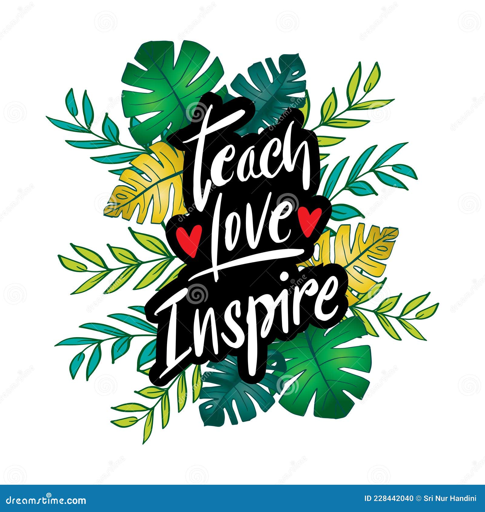 Teach Love Inspire Hand Lettering with Floral Frame. Stock Vector ... Teach Love Inspire Hand Lettering with Floral Frame. Stock Vector ...