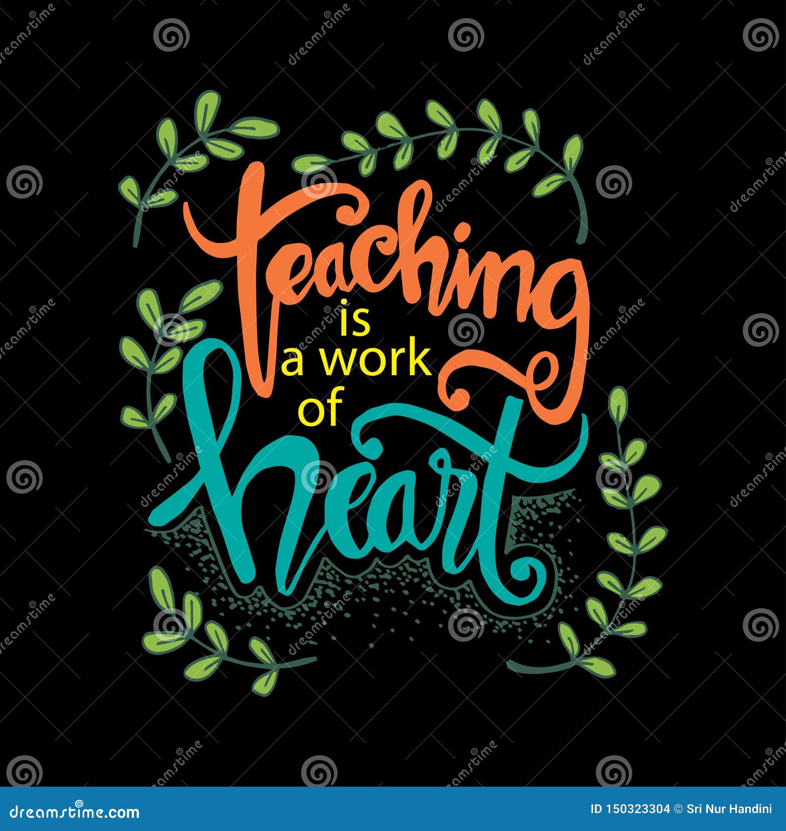Teaching is a Work of Heart Typography. Stock Illustration ...