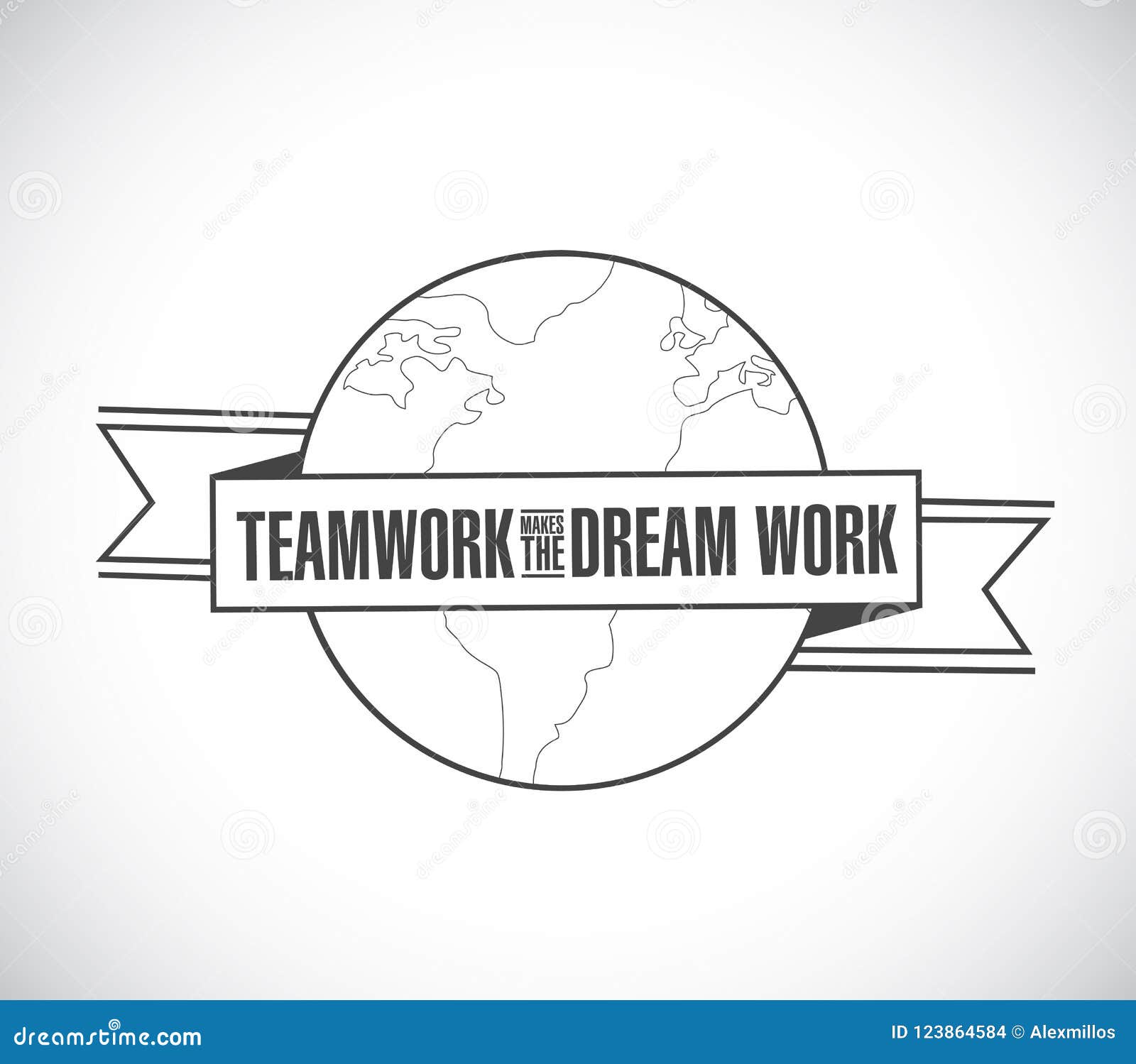 Teamwork Makes the Dream Work. Line Globe Ribbon Message Stock ...