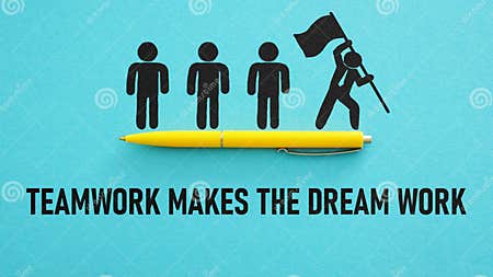 Teamwork Makes the Dream Work is Shown Using the Text Stock Image ...