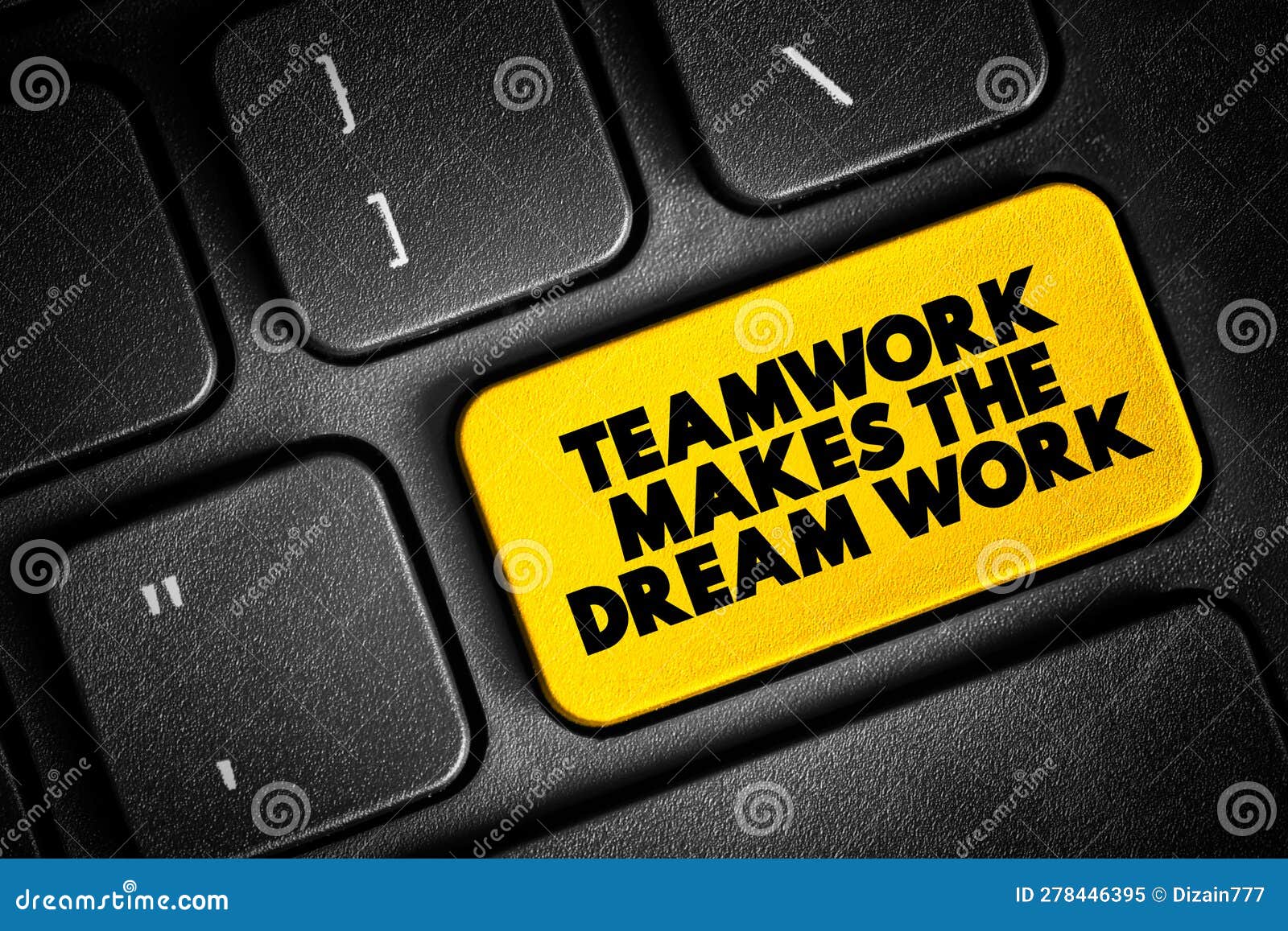 Teamwork Makes the Dream Work Text Button on Keyboard, Concept ...