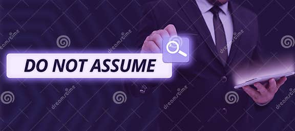 Text Showing Inspiration Do Not Assume. Business Showcase Ask First To ...