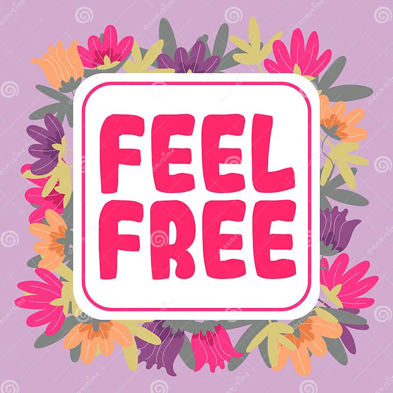 Text Caption Presenting Feel Free. Business Concept Have No Hesitation ... Text Caption Presenting Feel Free. Business Concept Have No Hesitation ...