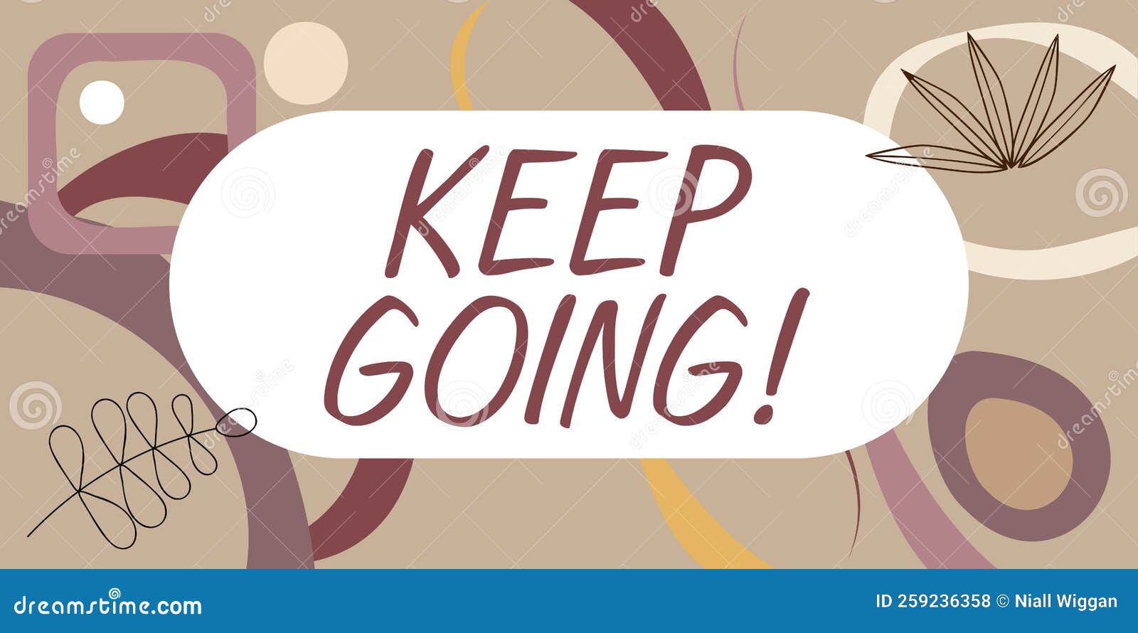 Sign Displaying Keep Going. Business Overview To Continue Living ...