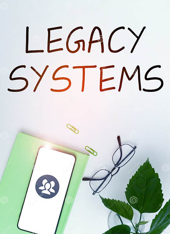 Text Caption Presenting Legacy Systems. Word Written on Old Method ...