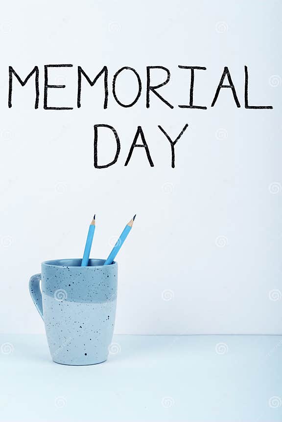 Text Sign Showing Memorial Day. Business Approach To Honor and ... Text Sign Showing Memorial Day. Business Approach To Honor and ...
