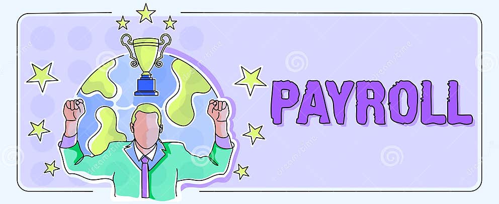 Inspiration Showing Sign Payroll. Word Written on Total of All ... Inspiration Showing Sign Payroll. Word Written on Total of All ...