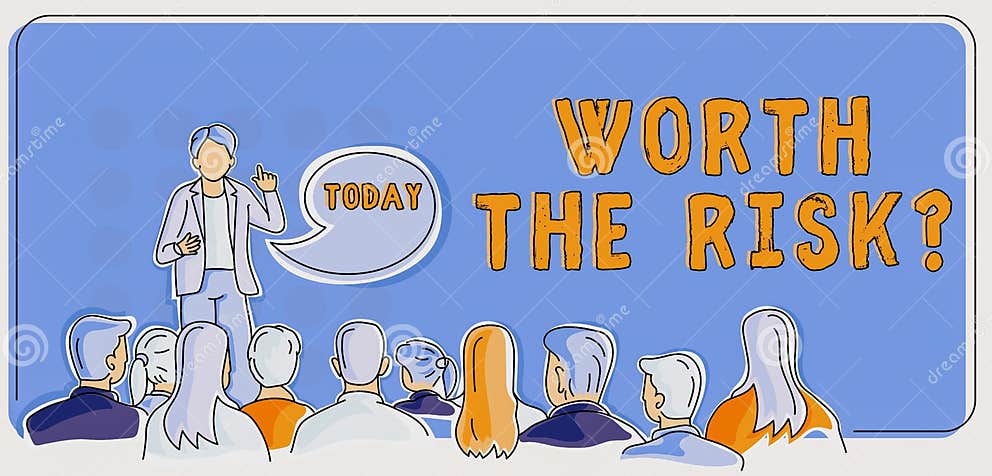 Text Caption Presenting Worth the Risk Questionasking If Certain Action ...