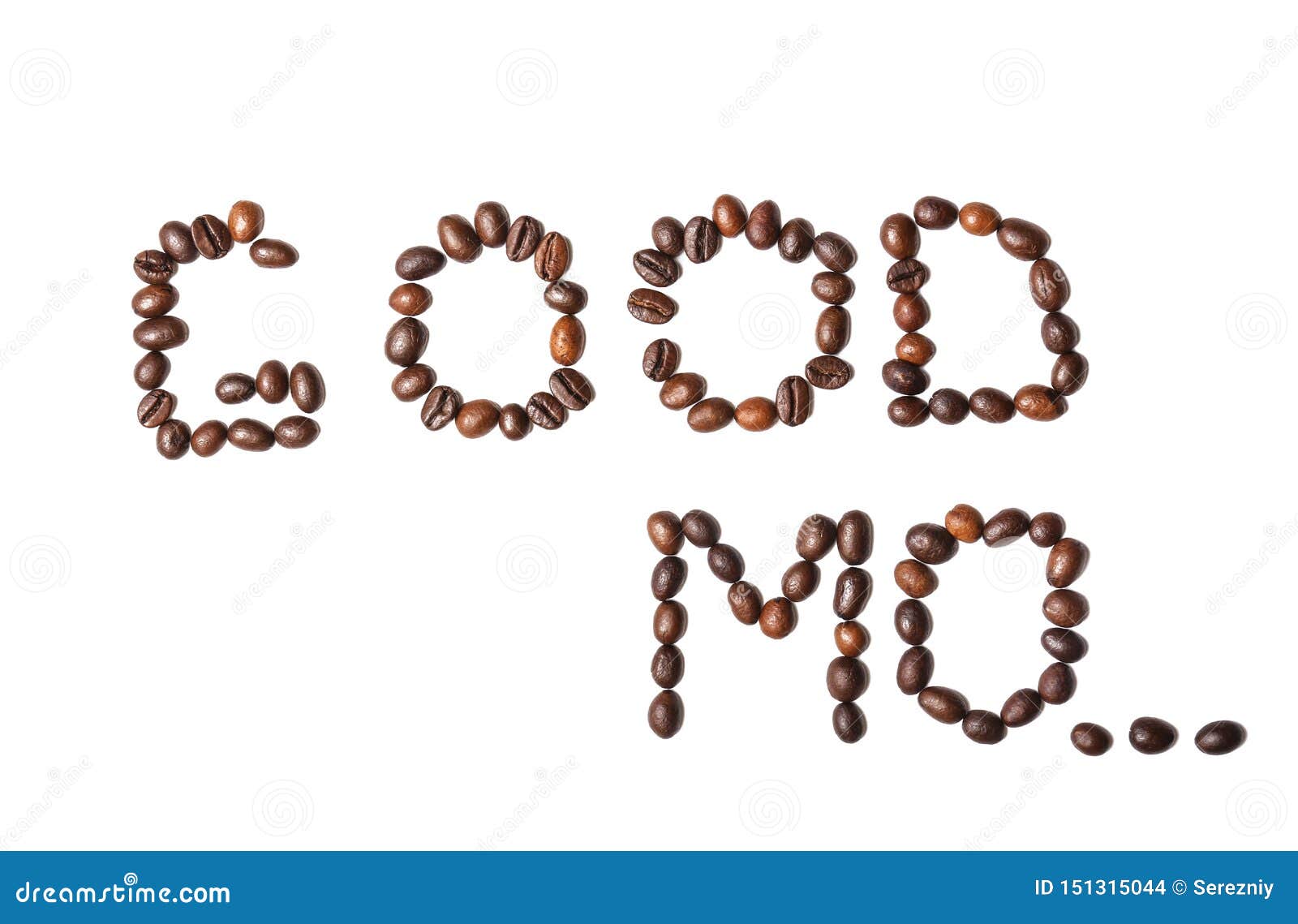 Text GOOD MO.. stock photo. Image of letters, brew, energy - 151315044