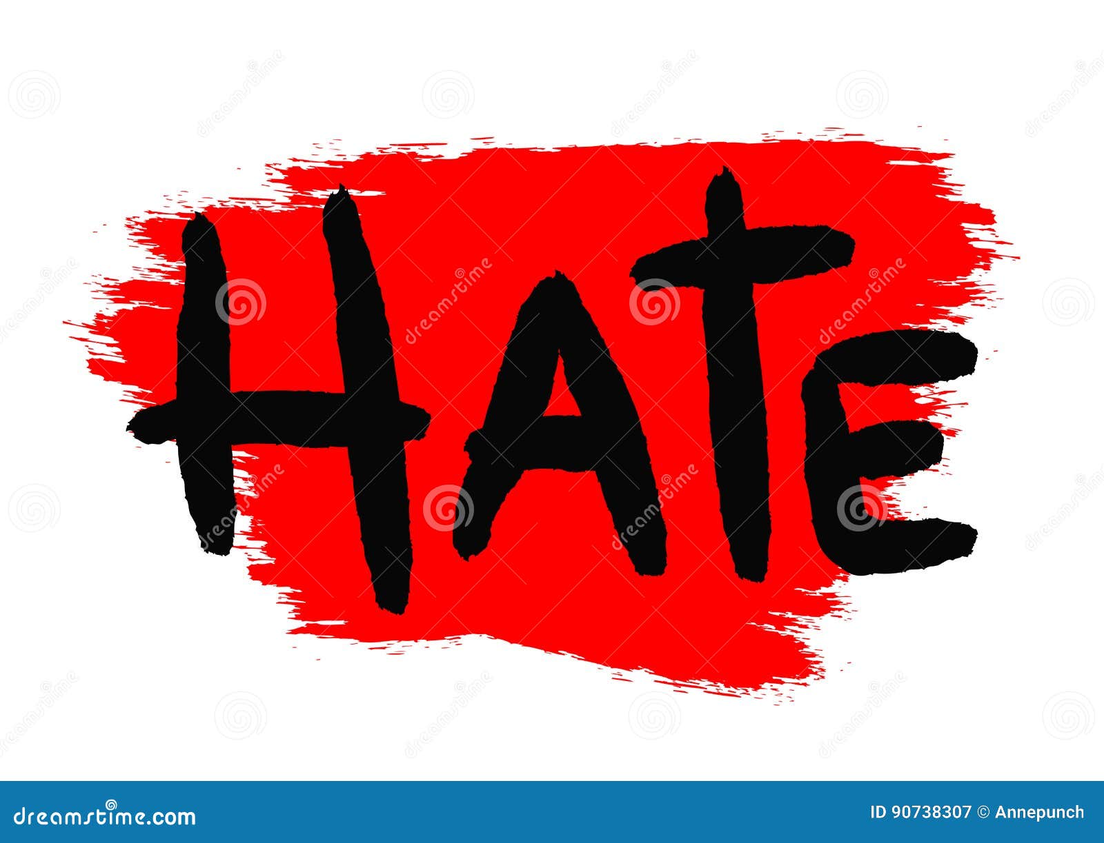 The Text Hate is Written by Hand with a Rough Brush. Background ...
