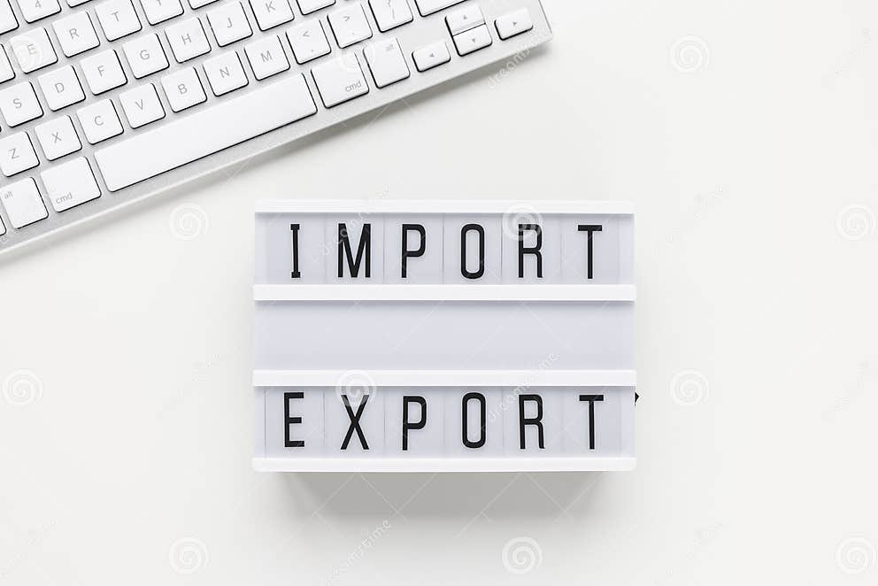 Text IMPORT EXPORT and Computer Keyboard on White Stock Image - Image ...
