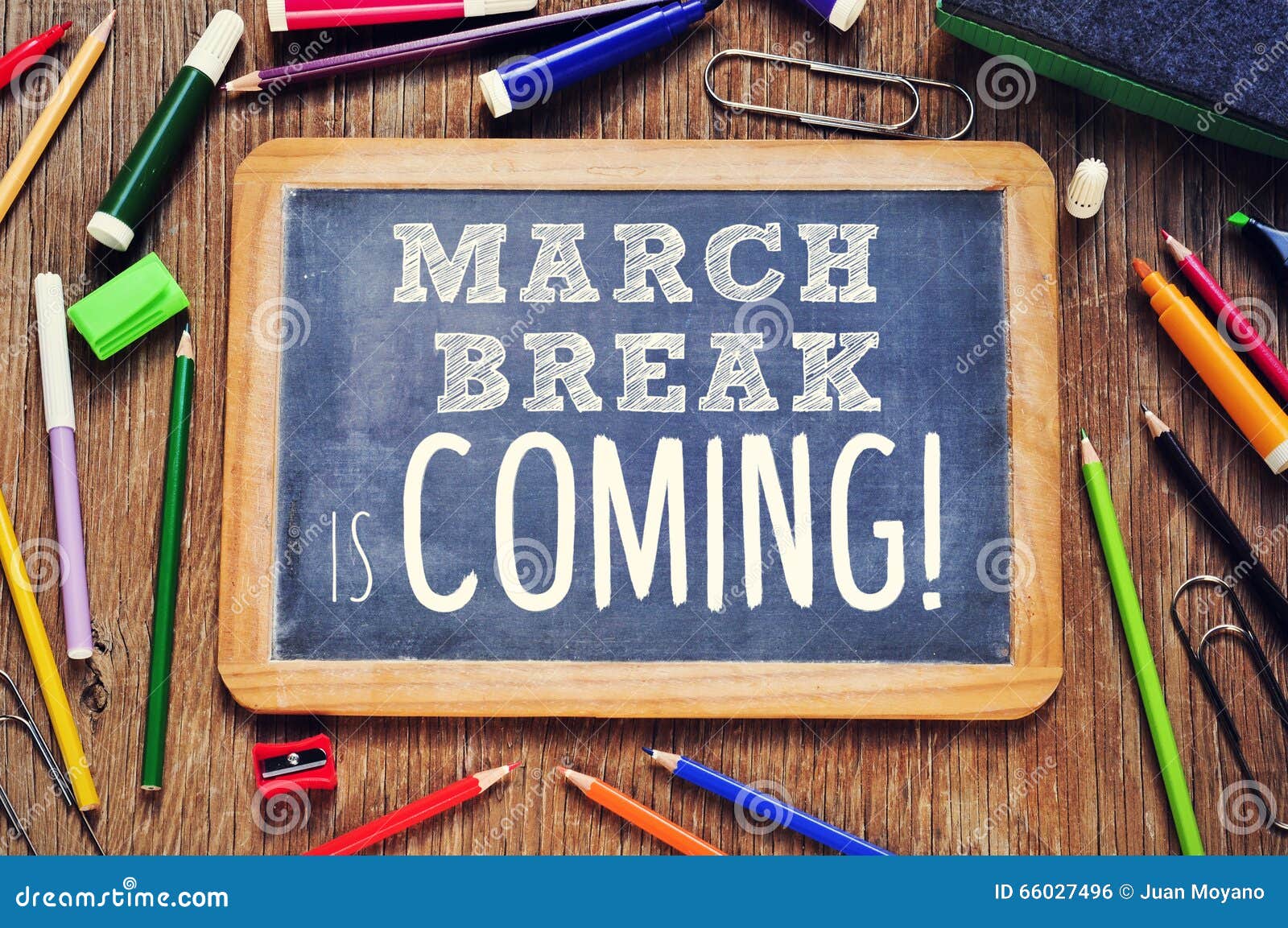 The Text March Break is Coming Written on a Chalkboard Stock Photo ... The Text March Break is Coming Written on a Chalkboard Stock Photo ...