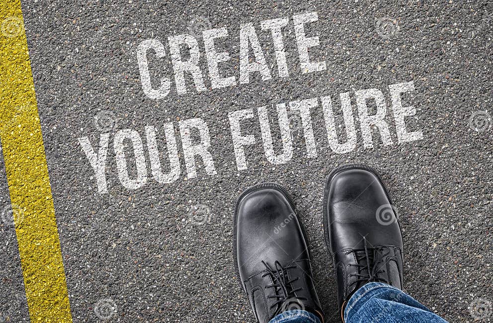 Text on the Road -- Create Your Future Stock Image - Image of message ...