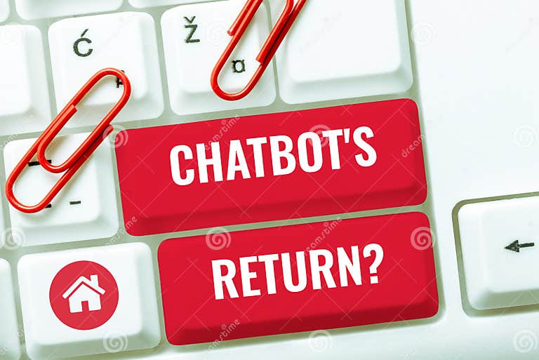 Text Showing Inspiration Chatbot S Return. Word Written on Program that ...
