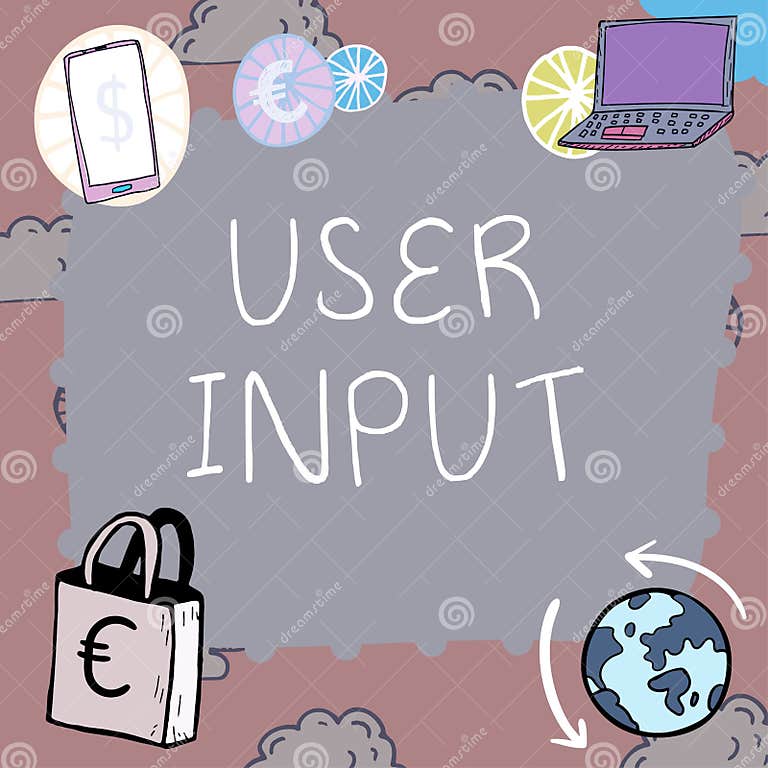 Text Showing Inspiration User Input. Word for Any Information or Data ...