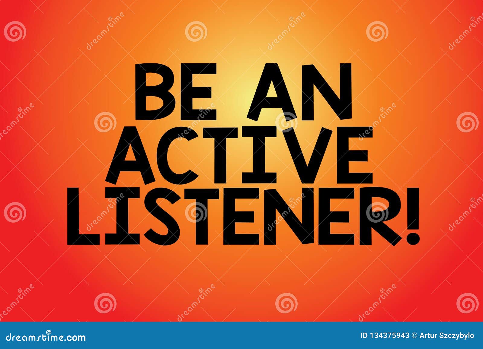 Text Sign Showing Be an Active Listener. Conceptual Photo Pay Attention ... Text Sign Showing Be an Active Listener. Conceptual Photo Pay Attention ...