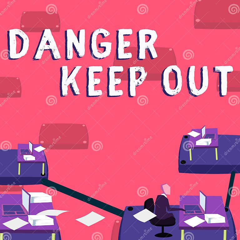 Text Sign Showing Danger Keep Out. Business Concept Warning Restriction ... Text Sign Showing Danger Keep Out. Business Concept Warning Restriction ...