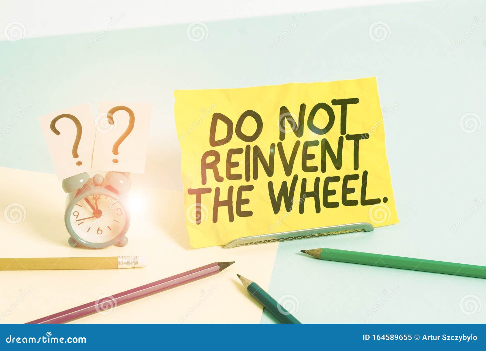 Text Sign Showing Do Not Reinvent the Wheel. Conceptual Photo Stop ...