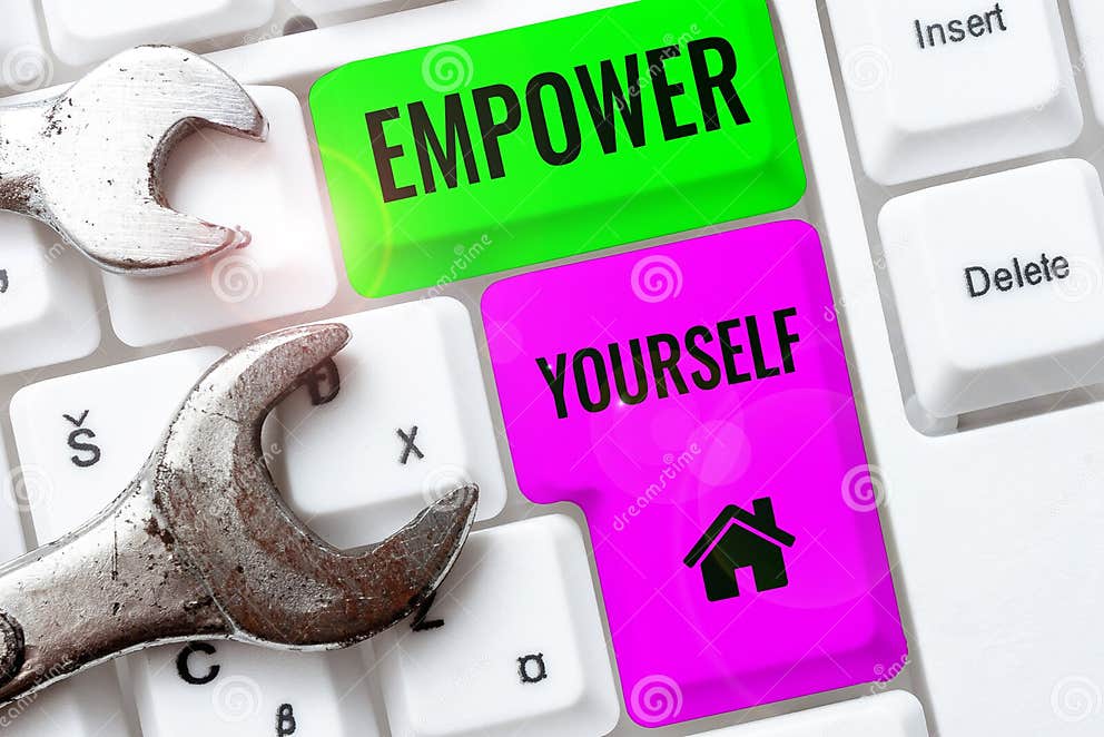 Text Sign Showing Empower Yourself. Concept Meaning Taking Control of ... Text Sign Showing Empower Yourself. Concept Meaning Taking Control of ...