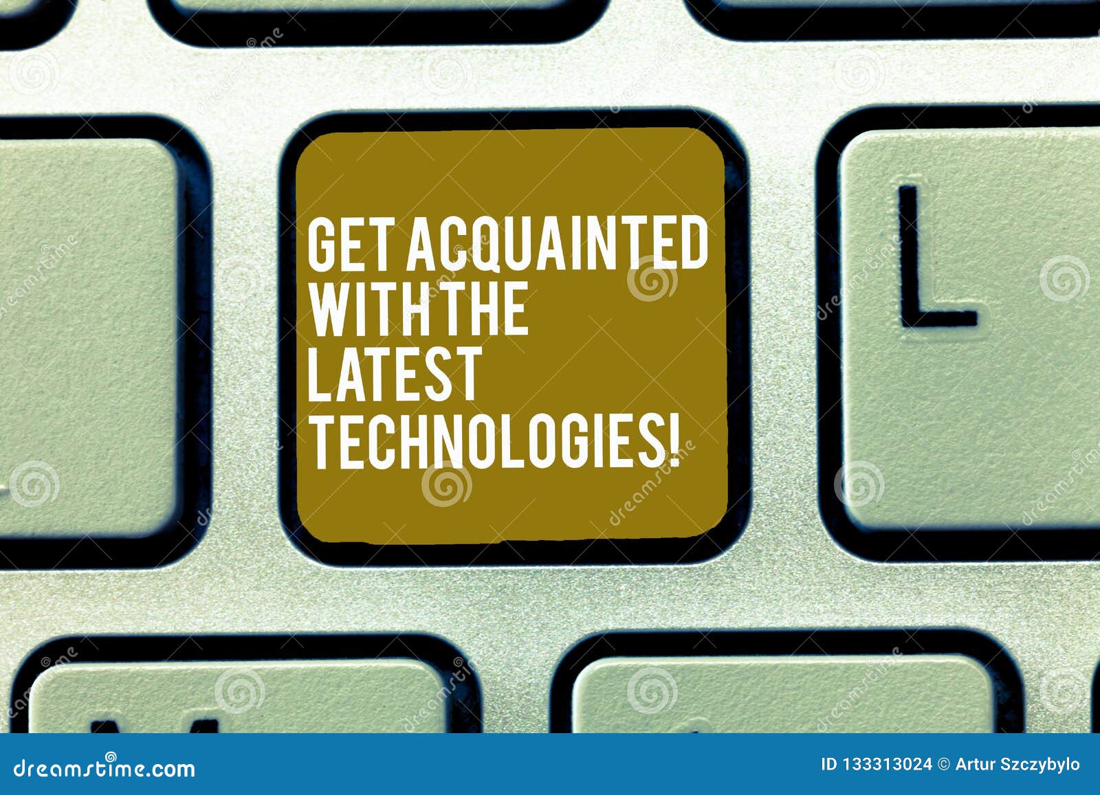 Text Sign Showing Get Acquainted with the Latest Technologies ... Text Sign Showing Get Acquainted with the Latest Technologies ...