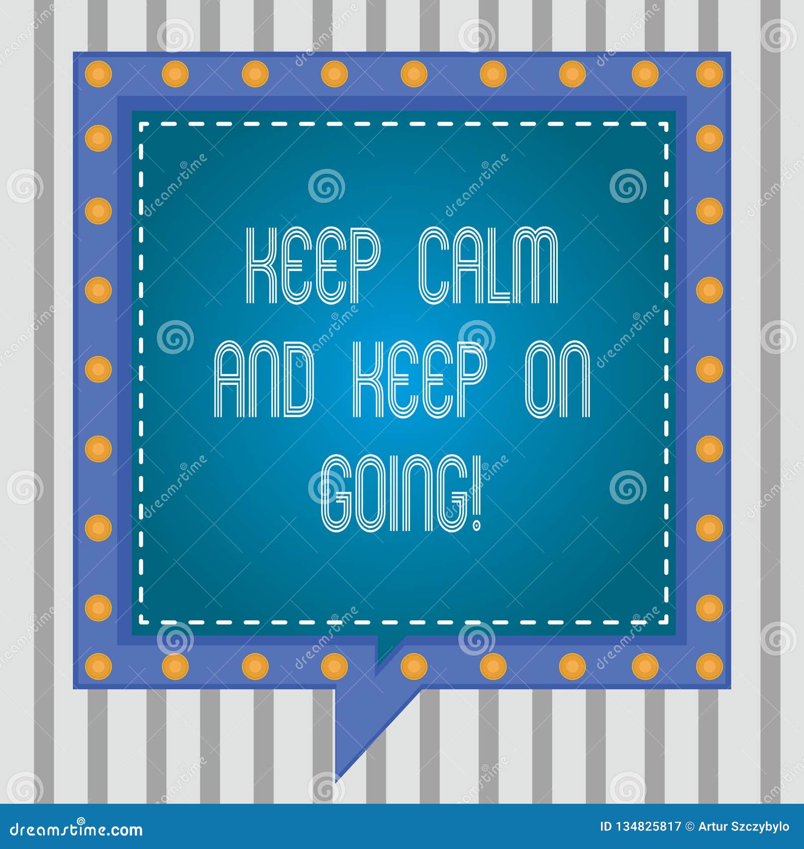 Text Sign Showing Keep Calm and Keep on Going. Conceptual Photo Get ...