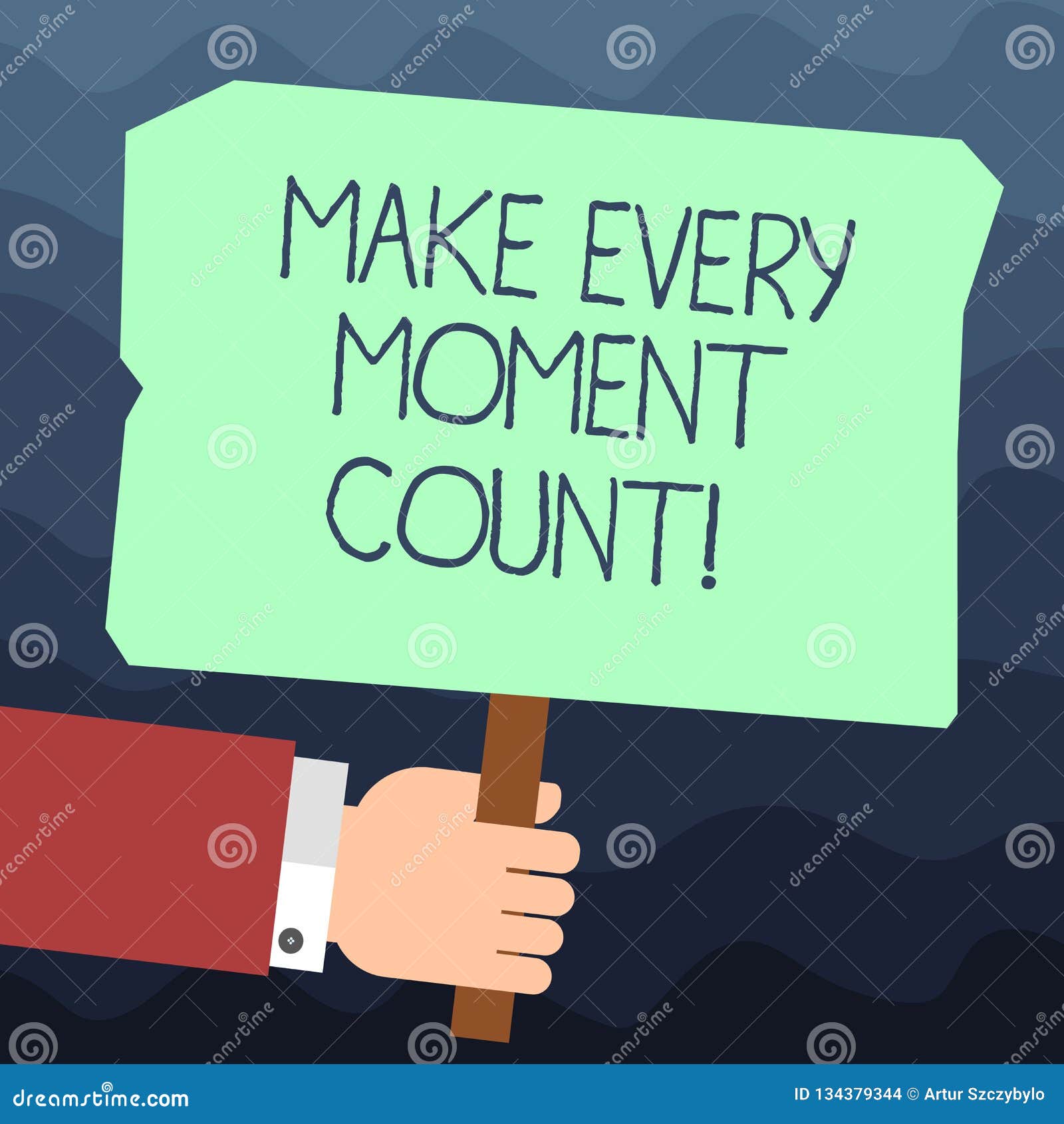 Text Sign Showing Make Every Moment Count. Conceptual Photo Positive ... Text Sign Showing Make Every Moment Count. Conceptual Photo Positive ...