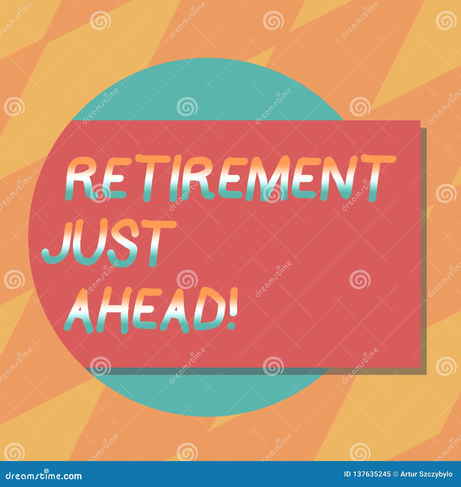 Text Sign Showing Retirement Just Ahead. Conceptual Photo Fact of ... Text Sign Showing Retirement Just Ahead. Conceptual Photo Fact of ...