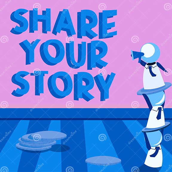 Text Sign Showing Share Your Story. Business Concept Show Your ... Text Sign Showing Share Your Story. Business Concept Show Your ...