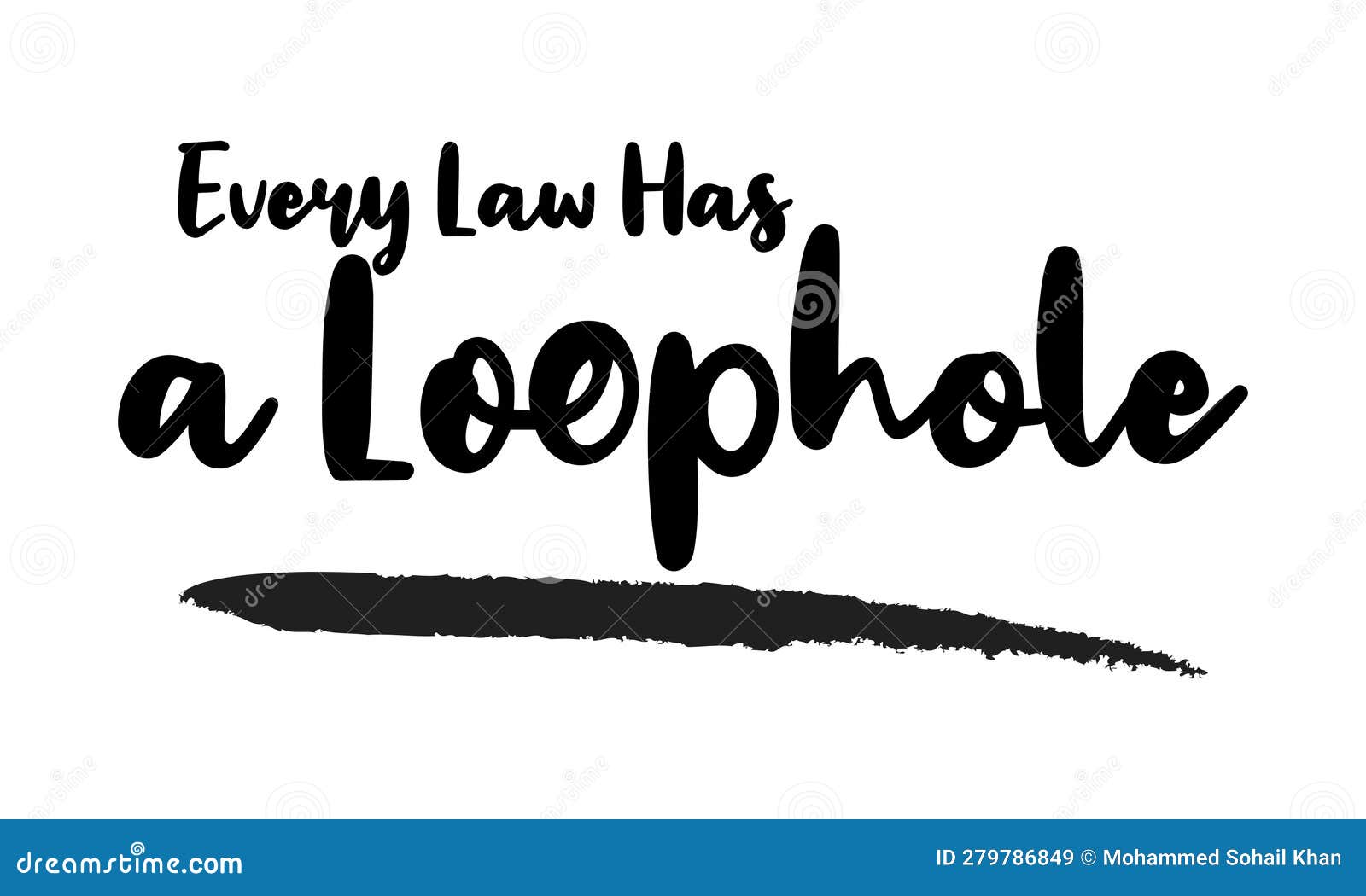 Every Low Has A Loophole. Hand Drawn Lettering Proverb. Vector ...