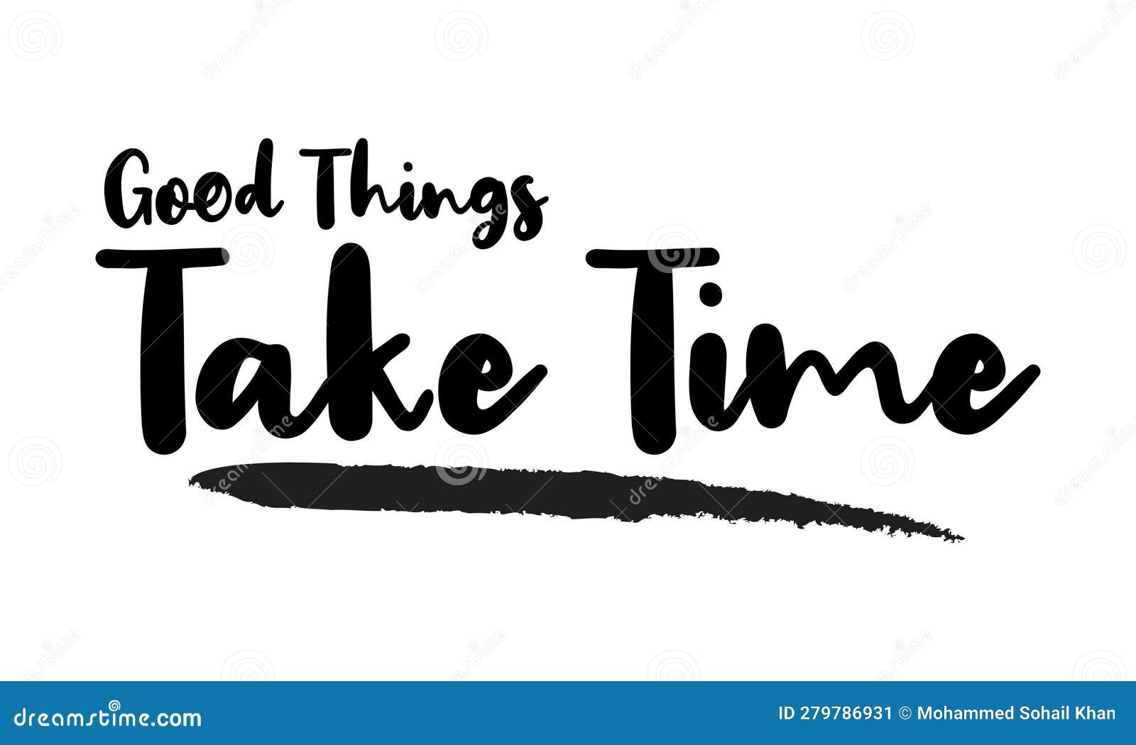 Good Things Take Time Text Typography Stylish Lettering Phrase Vector ...