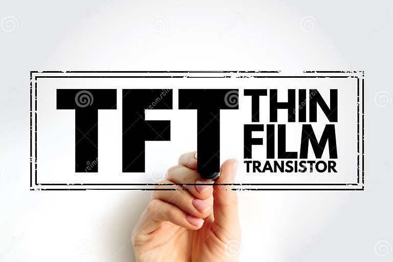 TFT - Thin Film Transistor Acronym Text Stamp, Technology Concept ...