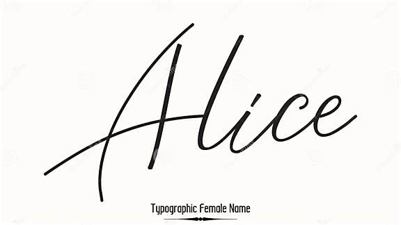 Alice Female Name - in Stylish Lettering Cursive Typography Text Stock ...