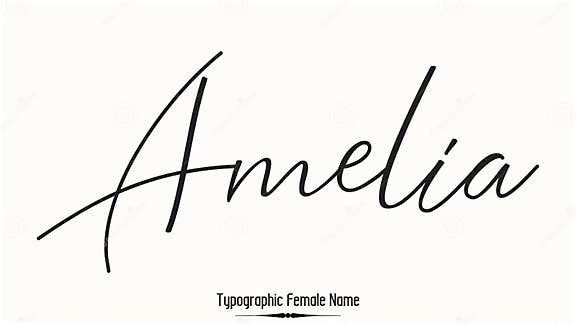 Amelia Female Name - in Stylish Lettering Cursive Typography Text Stock ...
