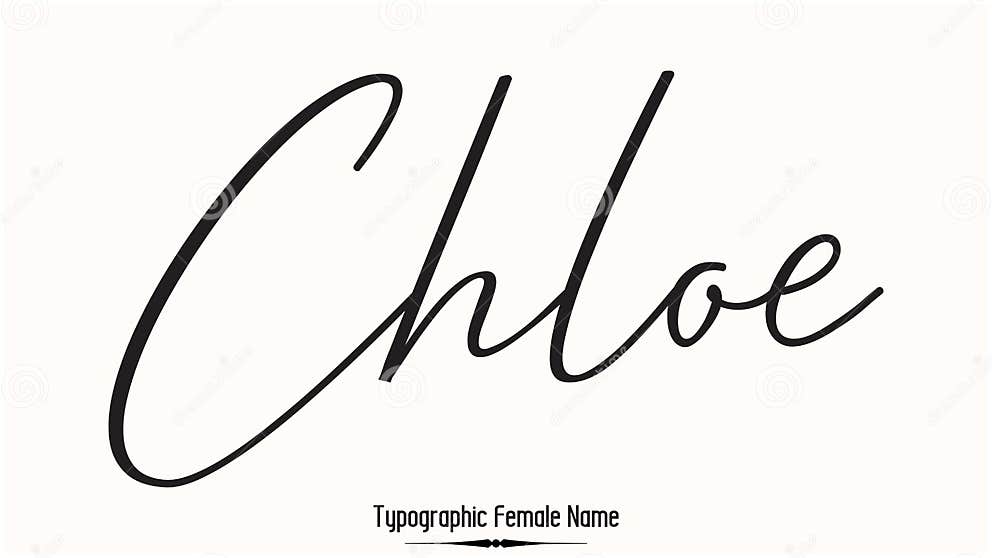 Chloe Female Name - Beautiful Handwritten Lettering Modern Calligraphy ...