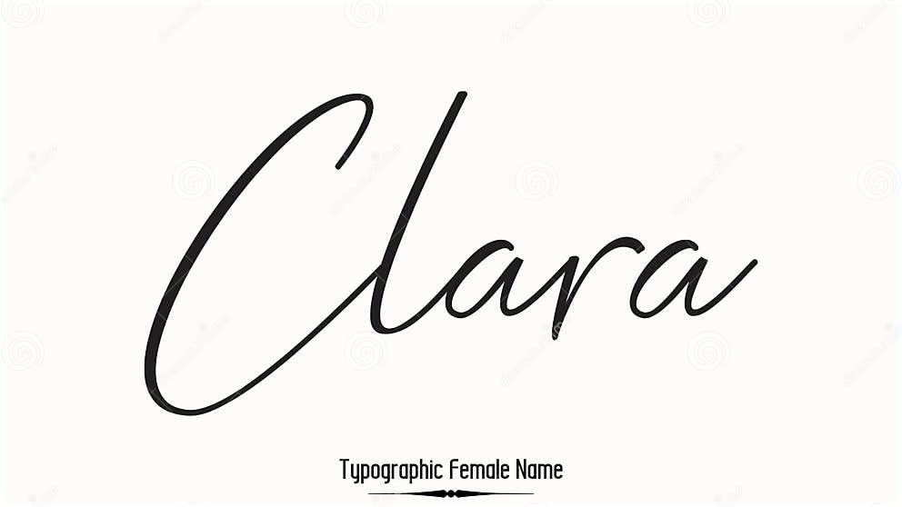 Clara Female Name - in Stylish Lettering Cursive Typography Text Stock ...