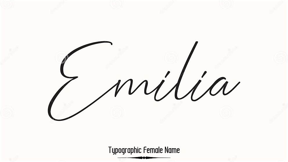 Emilia Female Name - in Stylish Lettering Cursive Typography Text Stock ...