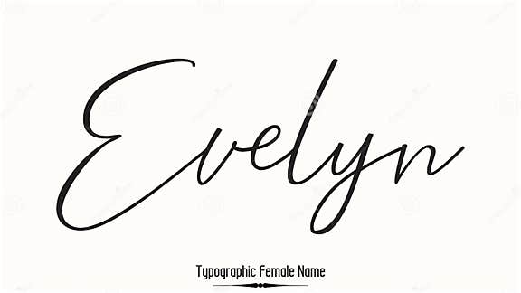 Evelyn Woman S Name. Typescript Handwritten Lettering Calligraphy Text ...