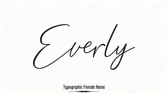 Everly Woman S Name. Typescript Handwritten Lettering Calligraphy Text ...