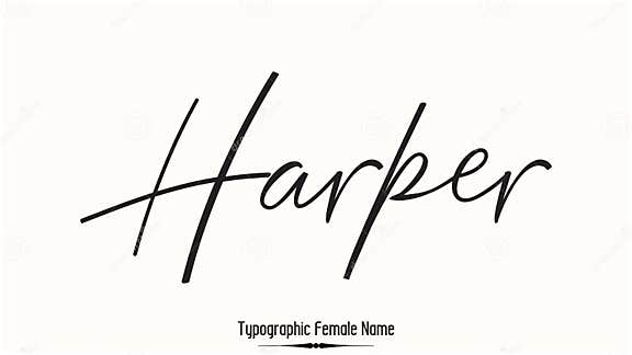 Harper Woman S Name. Typescript Handwritten Lettering Calligraphy Text ...