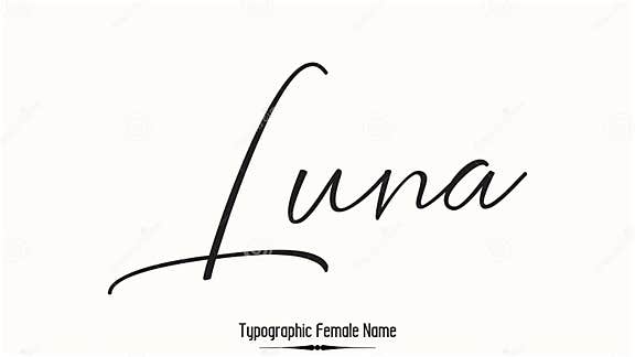 Luna Female Name - in Stylish Lettering Cursive Typography Text Stock ...