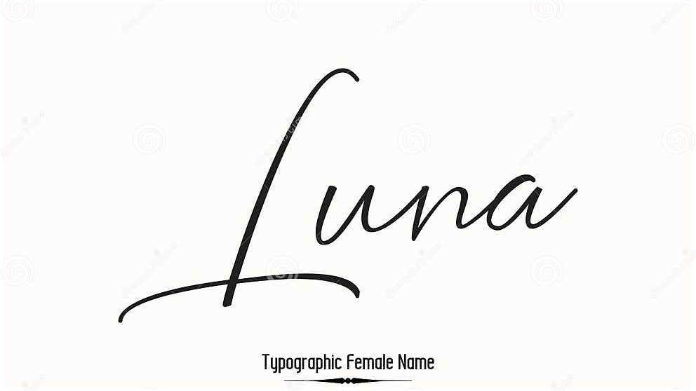 Luna Female Name - in Stylish Lettering Cursive Typography Text Stock ...