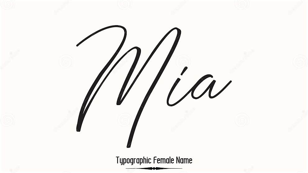 Mia Woman S Name. Typescript Handwritten Lettering Calligraphy Text ...