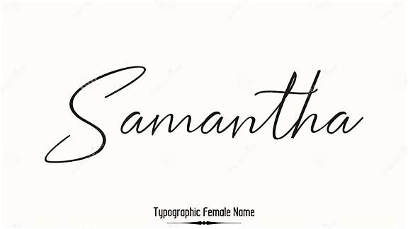 Samantha Female Name - in Stylish Lettering Cursive Typography Text ...